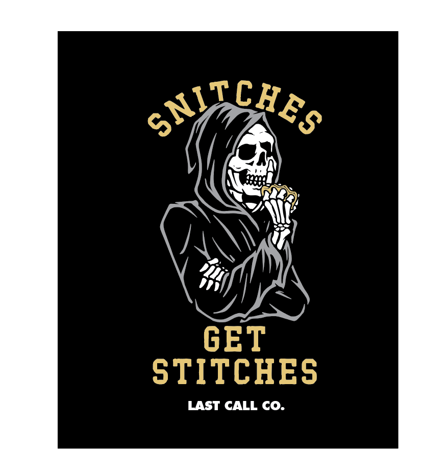 Snitches Sticker – Last Call Co.