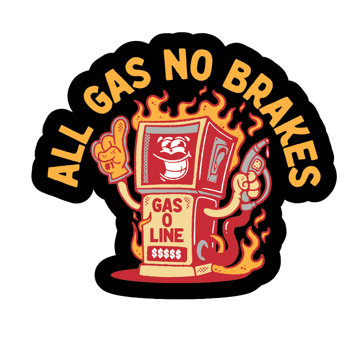 All Gas Sticker – Last Call Co.